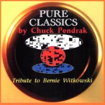 Chuck Pendrak - Pure Classics - Tribute to Bernie Witkowski - CD
